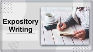 What makes Expository Writing so Important?