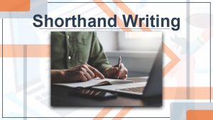 A Detailed Guide On Shorthand Writing