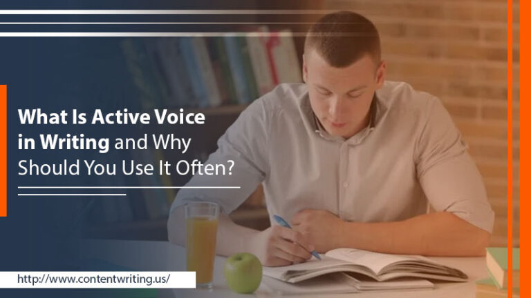 What Is Active Voice in Writing and Why Should You Use It Often?